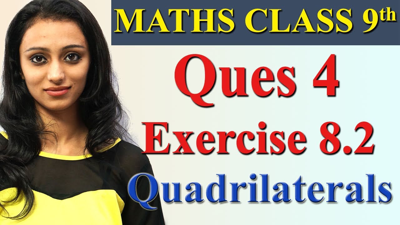 Q 4, Ex 8.2, Chapter 8 - Quadrilaterals, Maths Class 9th, NCERT - YouTube