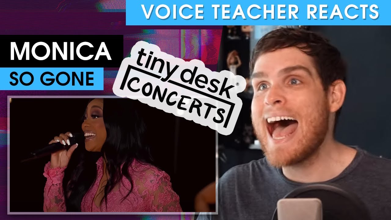 Voice Teacher Reacts to Monica - So Gone (NPR Tiny Desk Concerts) - YouTube