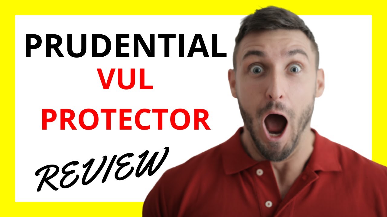 🔥 Prudential VUL Protector Review: Pros and Cons - YouTube