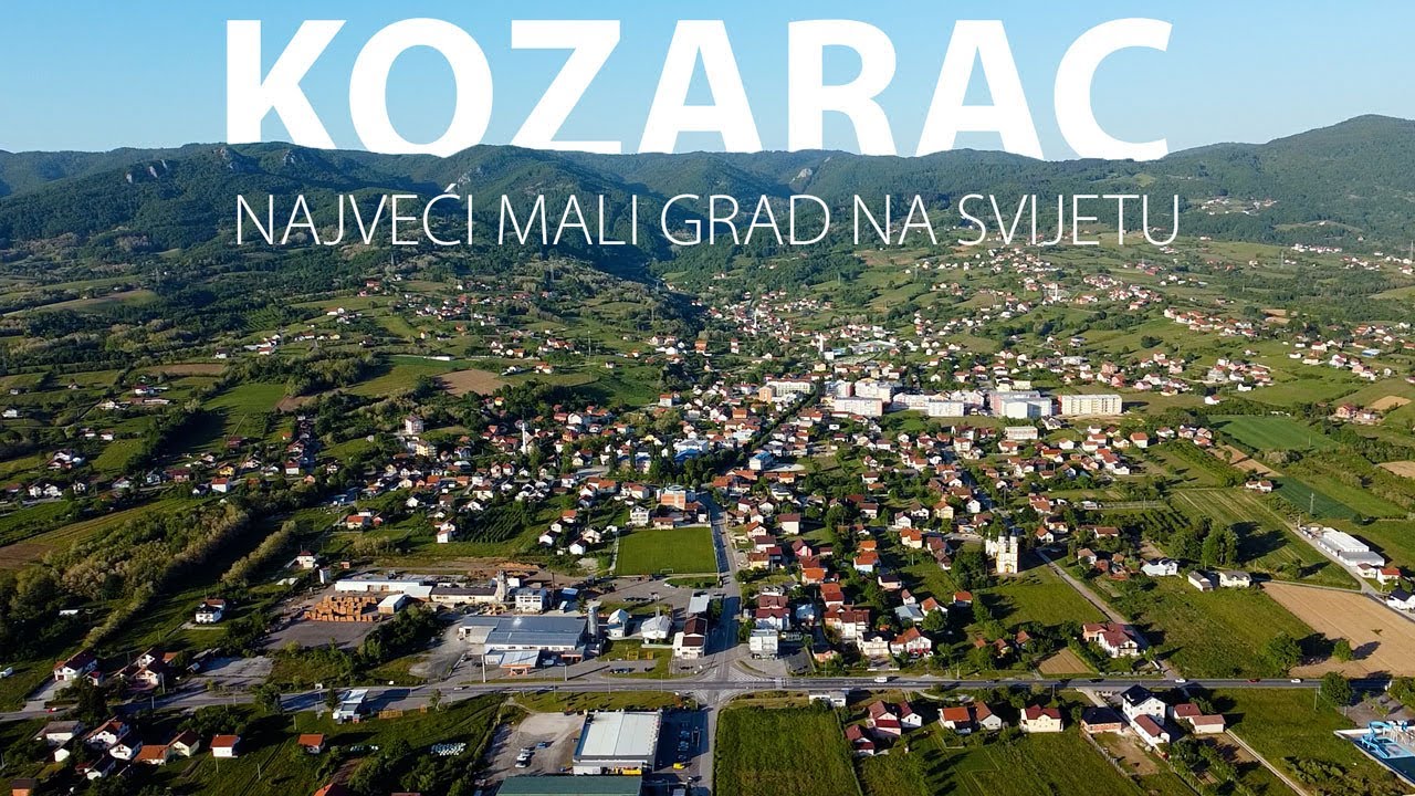 Kozarac najveći mali grad na svijetu - YouTube