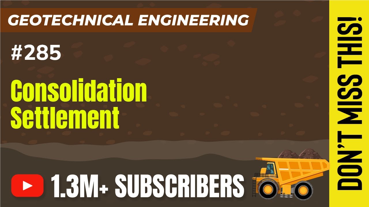 Consolidation Settlement | Consolidation | Geotechnical Engineering ...