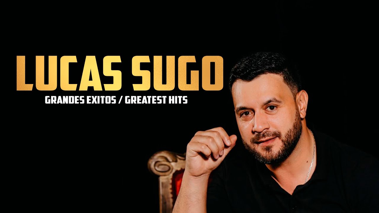 Lucas Sugo - Grandes Exitos/Greatest Hits - YouTube
