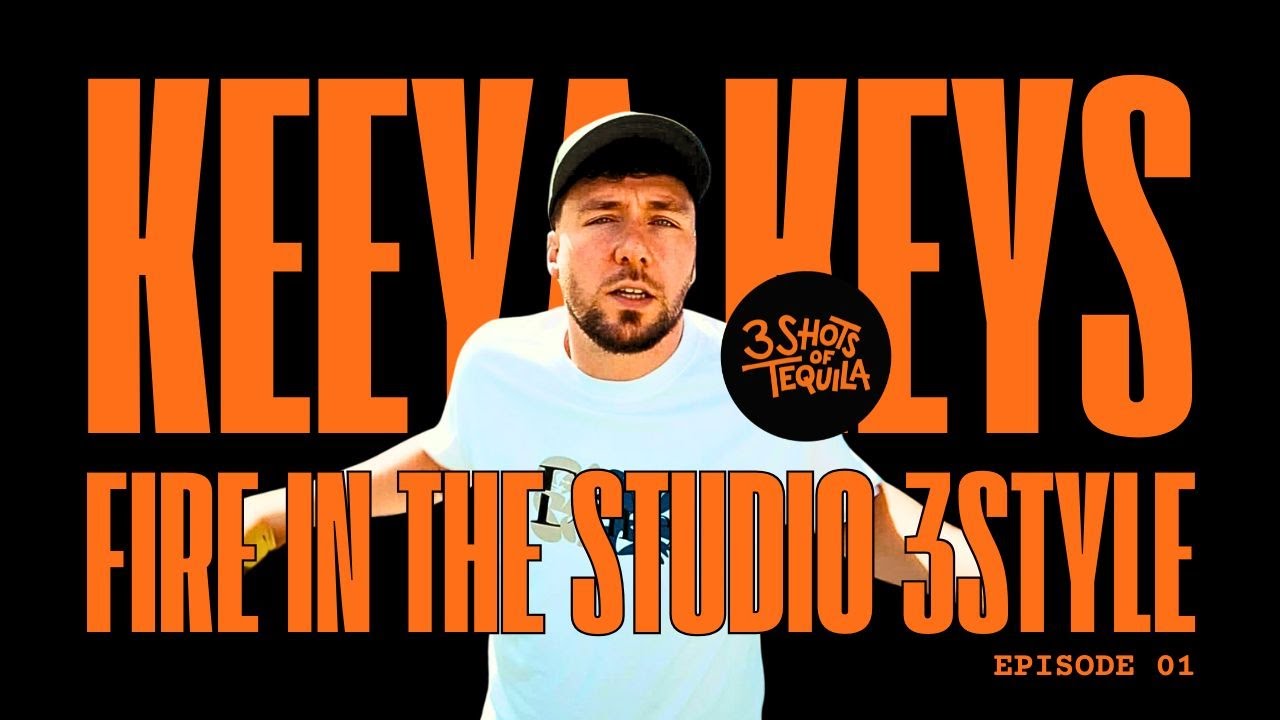 Fire In The Studio 3Style - Keeya Keys - Episode 1 #3ShotsOfTequila ...