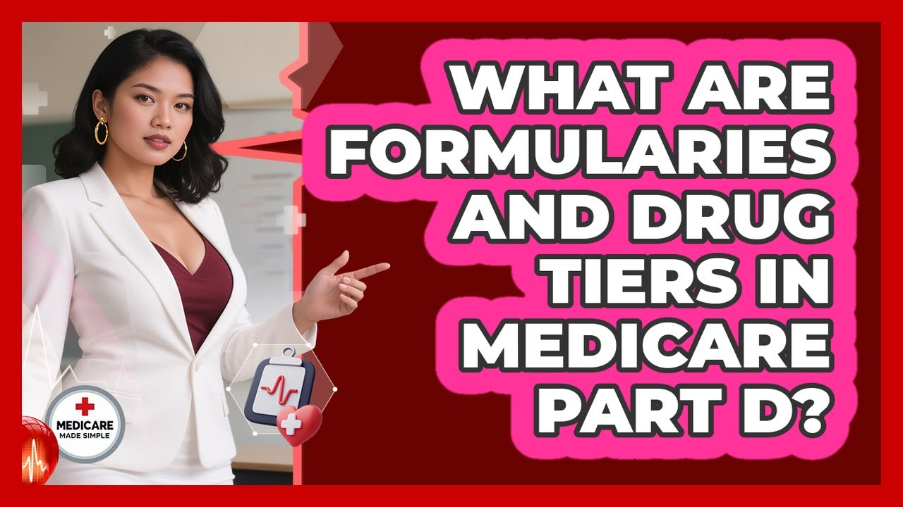 What Are Formularies And Drug Tiers In Medicare Part D? - Medicare Made ...