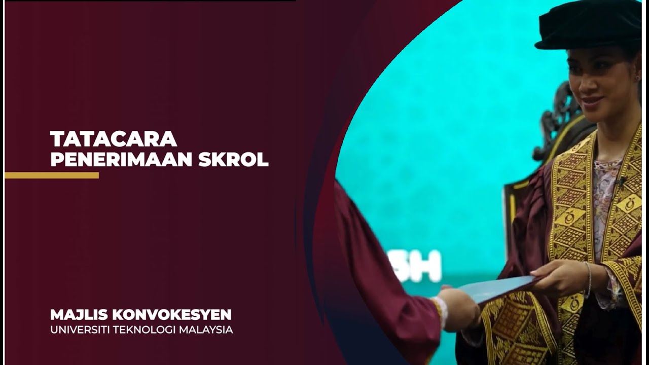 Tatacara Penerimaan Skrol Majlis Konvokesyen UTM - YouTube
