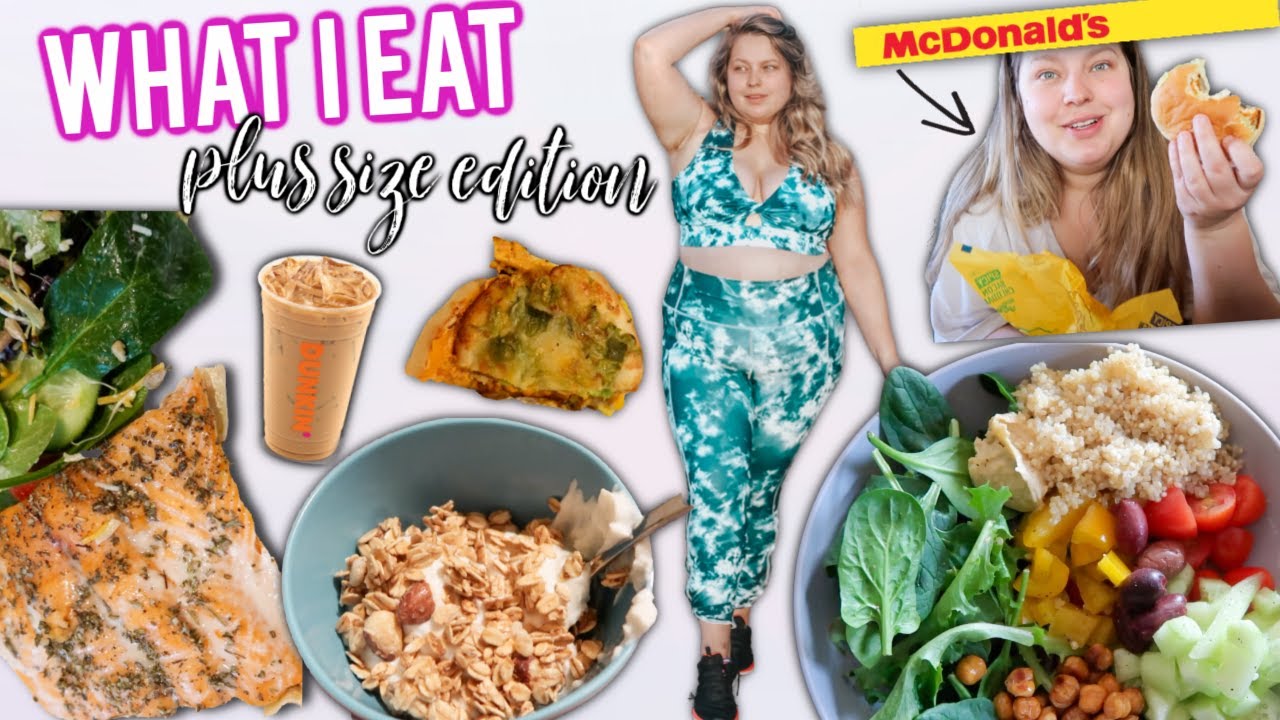 REALISTIC WHAT I EAT IN A WEEK: intuitive eating, plus size edition ...