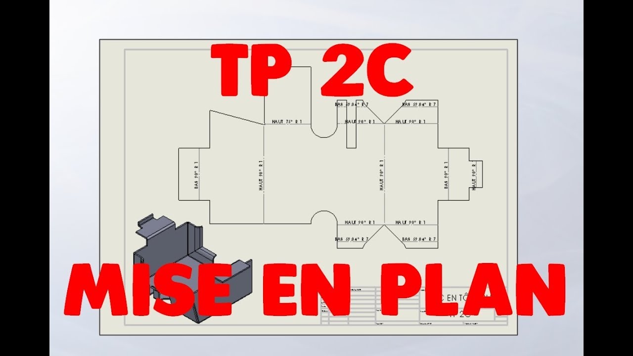 Tuto TP 2C (Bac en tôle pliée) MISE EN PLAN - YouTube