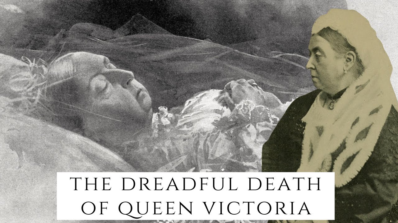 The DREADFUL Death Of Queen Victoria - YouTube