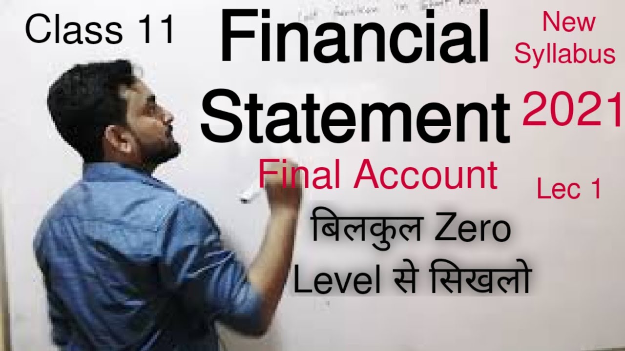 Final Account | Financial Statement | New Syllabus 2021| Lec 1 - YouTube