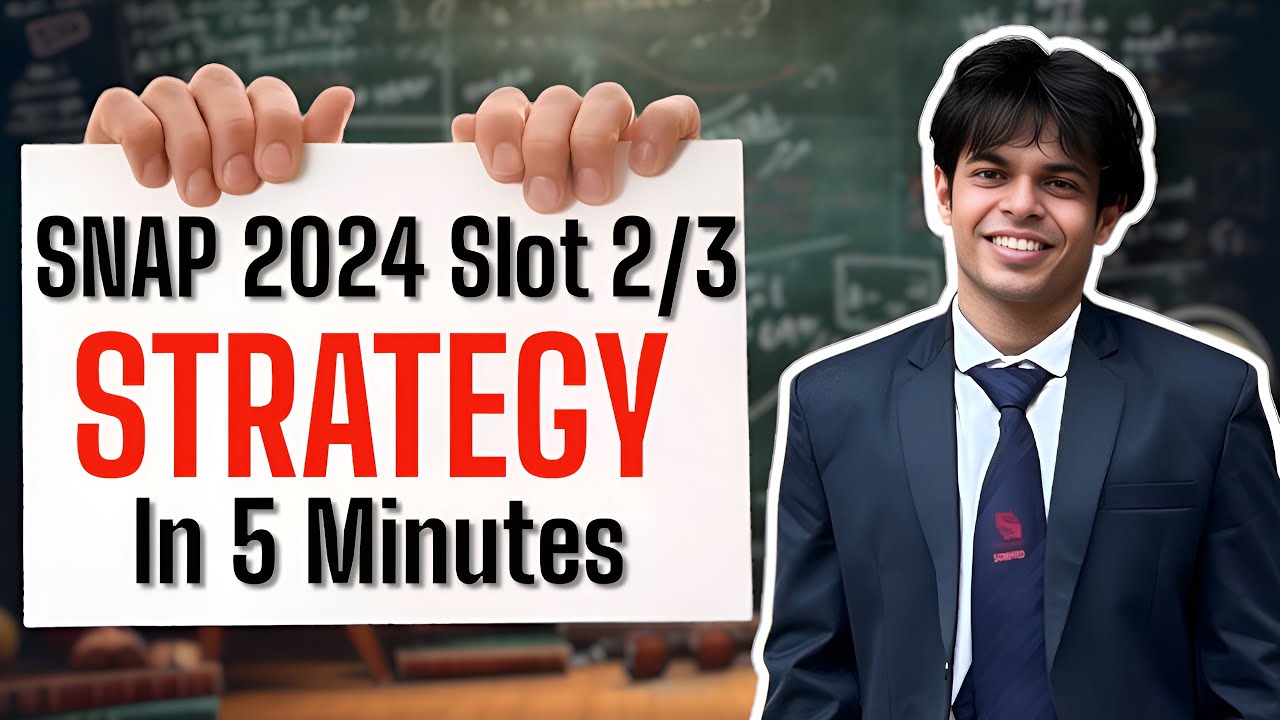 SNAP 2024 SLOT 2/3 STRATEGY | HOW TO PREPARE FOR SLOT 2/3 | WHAT TO EXPECT IN SLOT 2/3 | SNAP ...