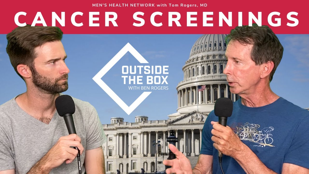 CANCER SCREENINGS UPDATE / Dr. Tom Rogers / OUTSIDE THE BOX with Ben ...