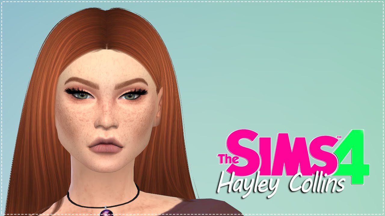 The sims 4 Create A Sim - Hayley Collins - YouTube