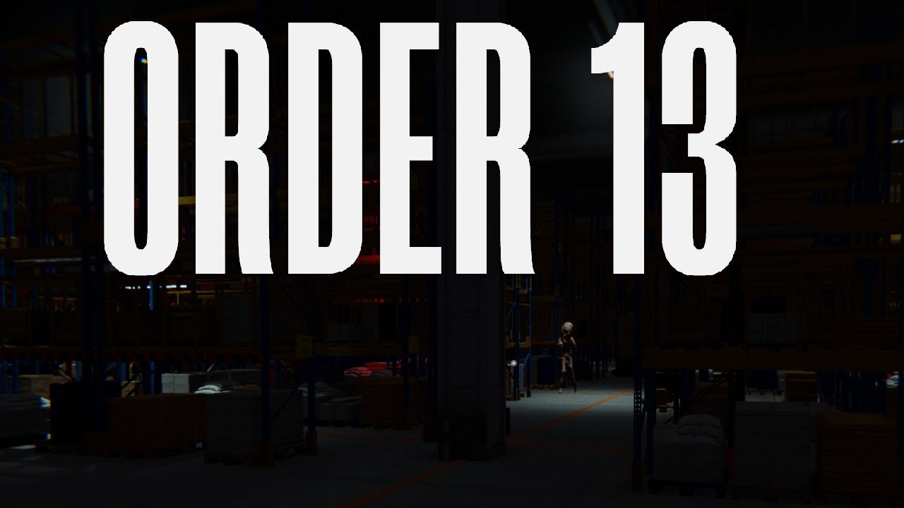 Order 13 is HORRIFYING... (FULL PLAYTHROUGH) - YouTube