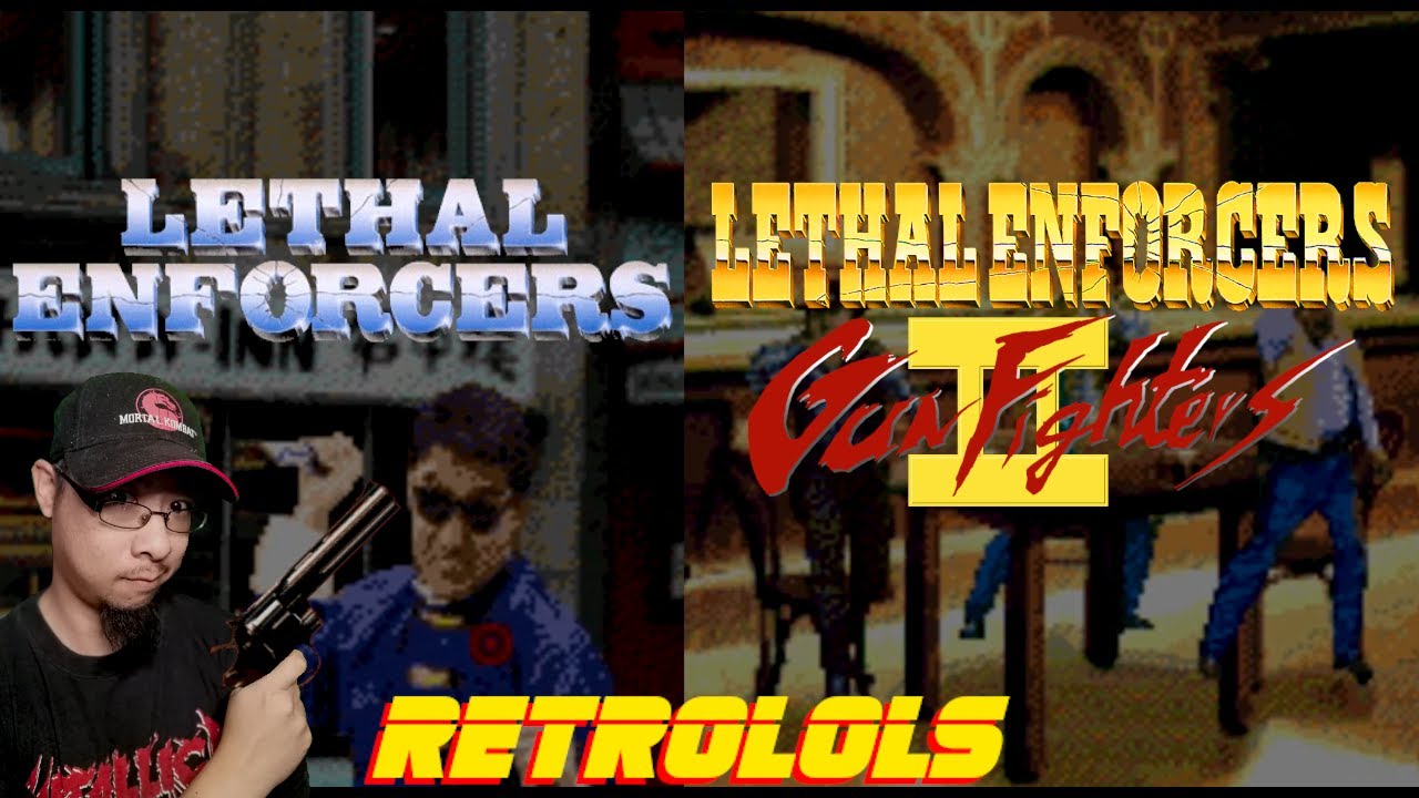 RetroLOLs - Lethal Enforcers | Lethal Enforcers 2: Gun Fighters (Sega ...