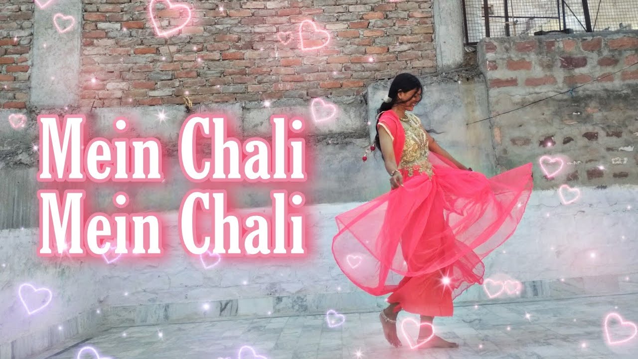 Mein Chali Mein Chali | Bride's solo | Wedding Choreography | Muskan ...