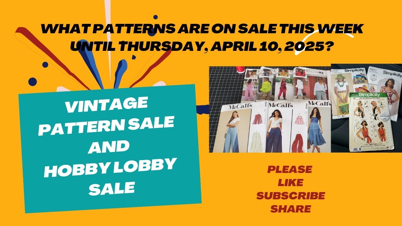 Pattern & Fabric Sale: What is on sale this week until 4/10/25? # ...