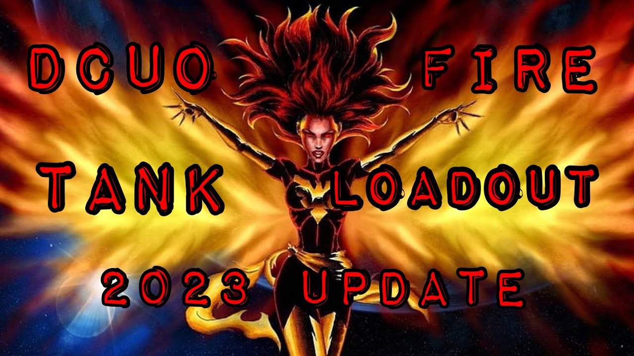 DCUO FIRE TANK LOADOUT 2023 UPDATE!!! - YouTube