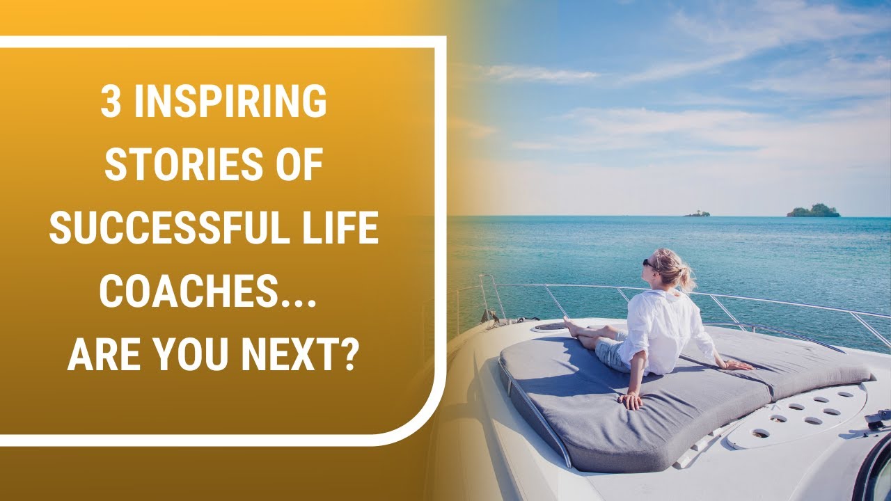 3 Inspiring Stories of Successful Life Coaches... Are You Next? | Mat ...