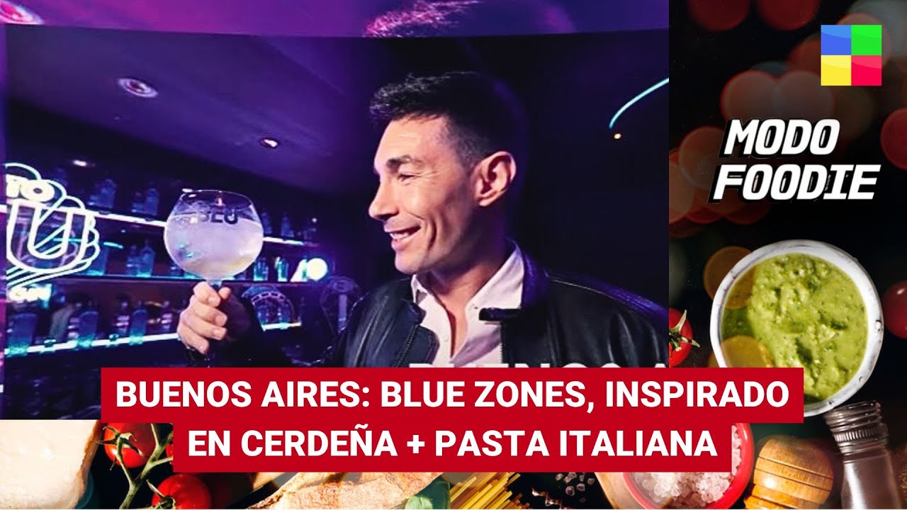 BUENOS AIRES: "Blue zones" + Pasta italiana #ModoFoodie | Programa ...