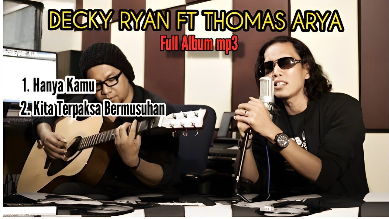 Full Album Terbaik Decky Ryan ft Thomas Arya mp3 - YouTube