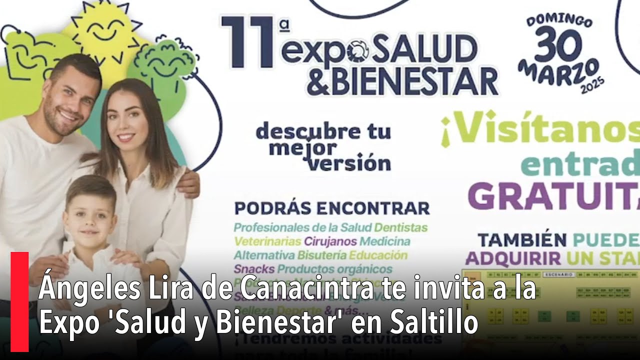 Ángeles Lira de Canacintra te invita a la Expo 'Salud y Bienestar ...
