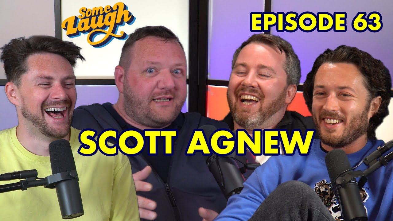 Episode 63 | Scott Agnew | Some Laugh Podcast - YouTube