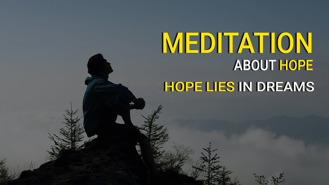 Meditation About Hope | Hope And Positivity - YouTube