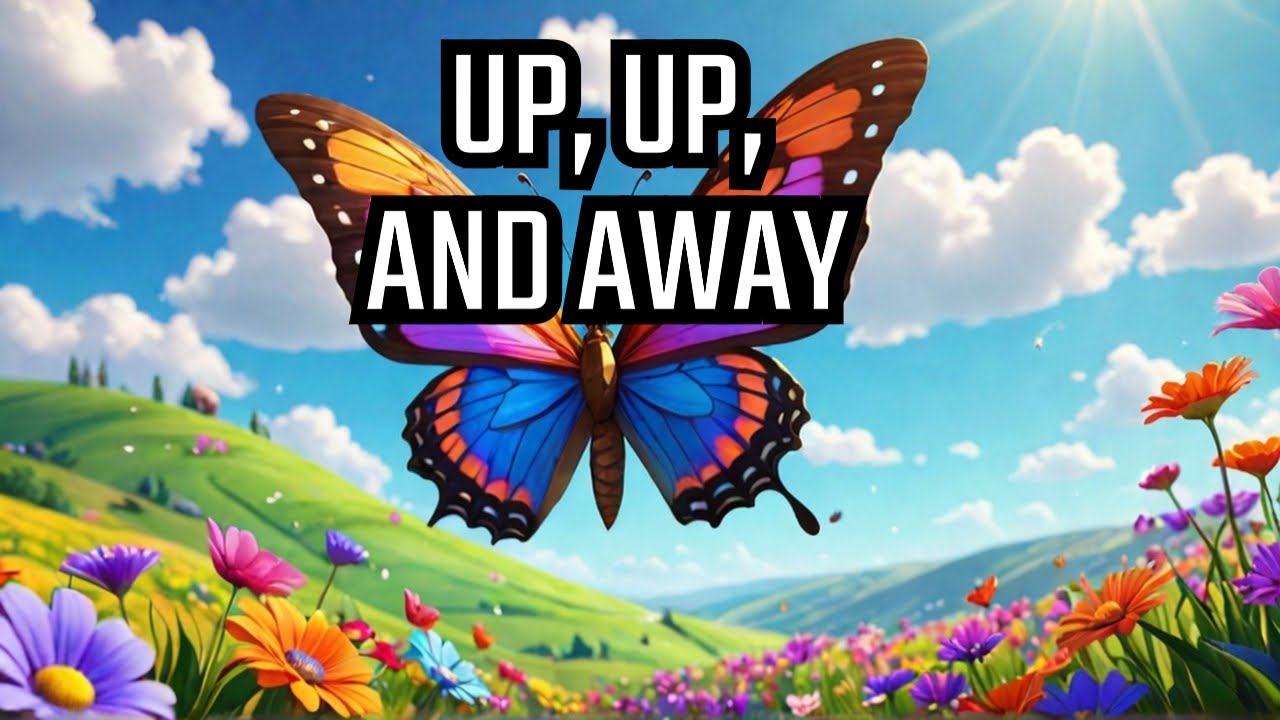 Up, Up and Away! Fly Butterfly, Fly! - YouTube