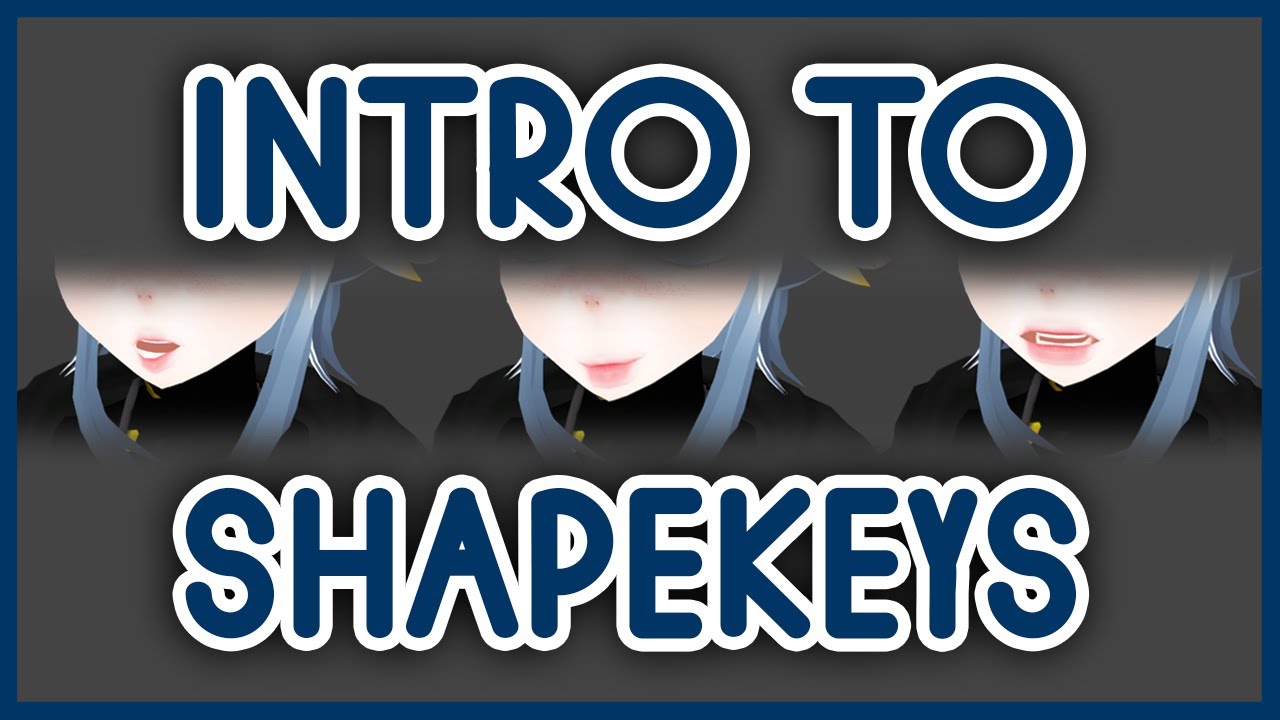 Shapekeys: Custom VRChat Expressions in Blender | 5 Minute Miniseries ...
