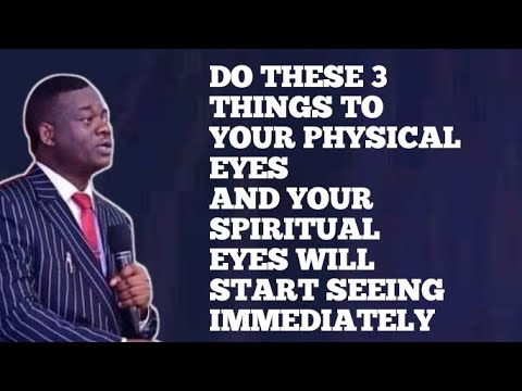 DO THESE 3 THINGS TO YOUR PHYSICAL EYE AND YOUR SPIRITUAL EYE WILL ...