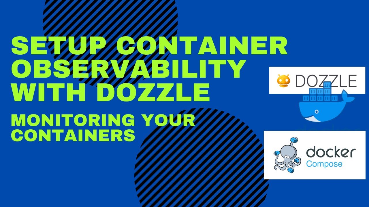 Setup observability on your containers using Dozzle - YouTube