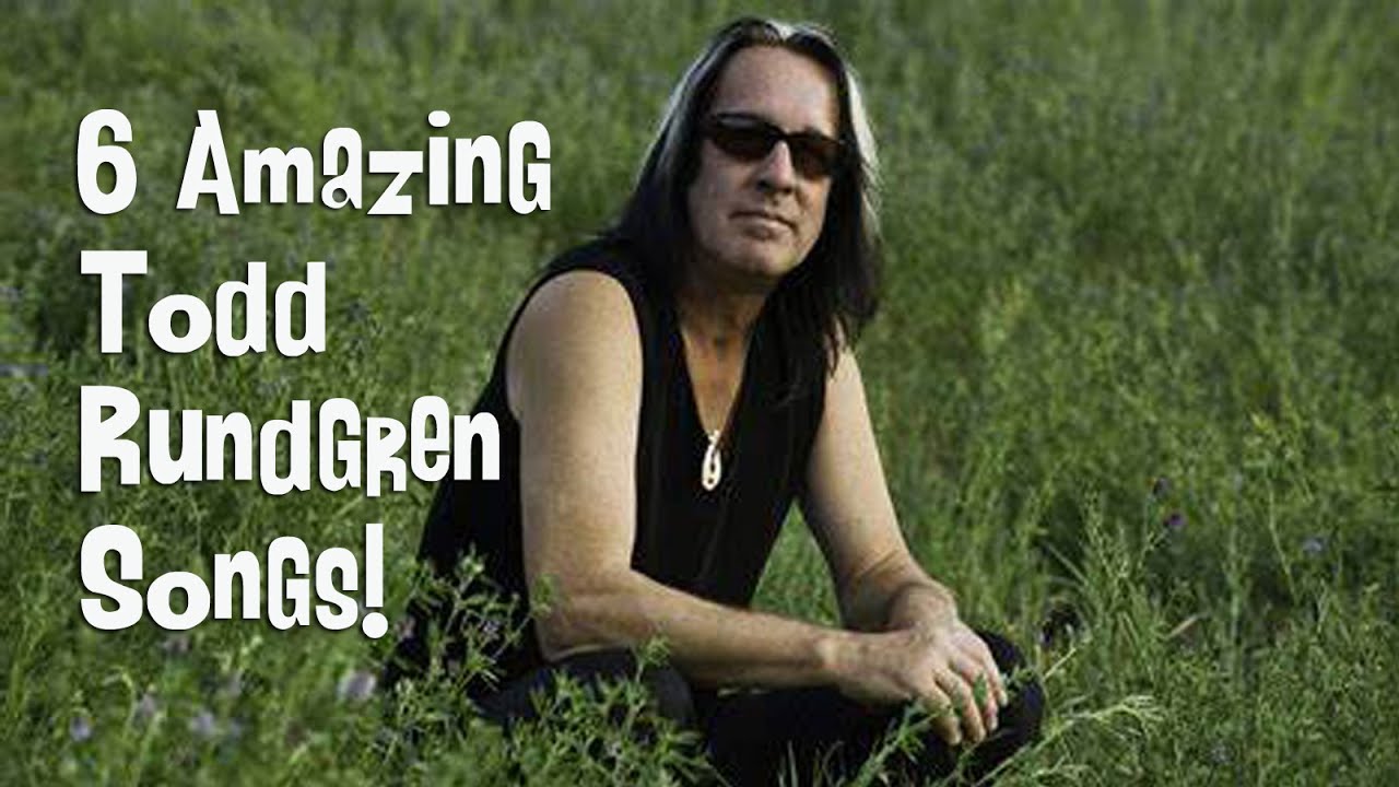 6 Amazing Todd Rundgren Songs! - YouTube
