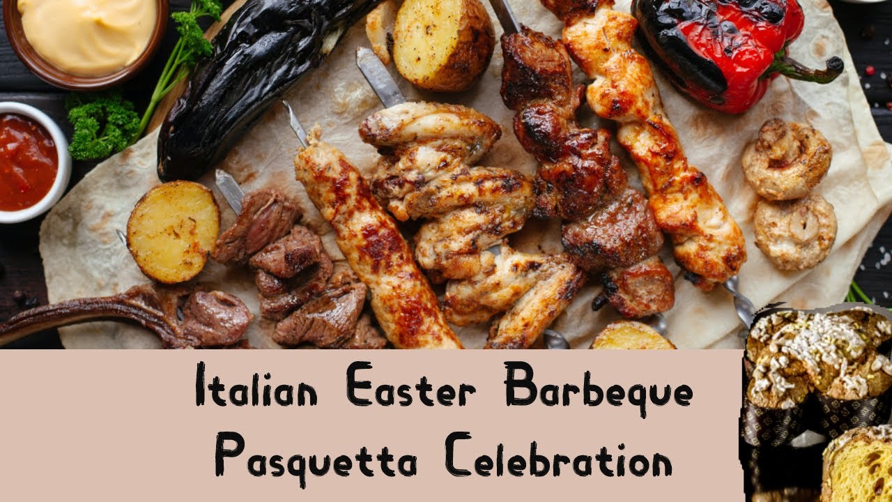 Italian Easter Barbeque - Easter Tradition in Italy - Pasquetta - YouTube