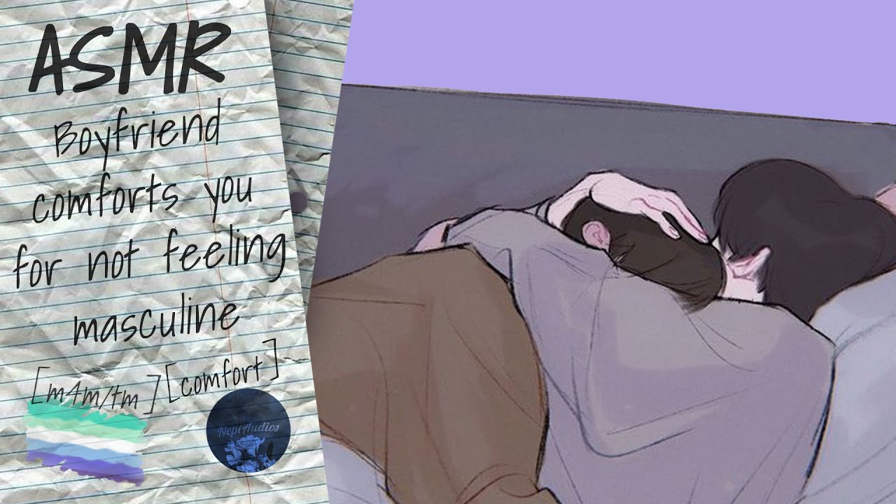 ASMR M4M/TM | Boyfriend comforts you for not feeling masculine [comfort ...