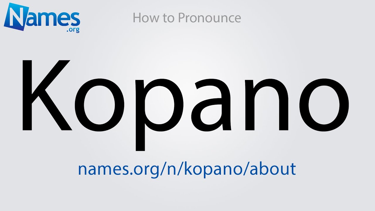 How to Pronounce Kopano - YouTube