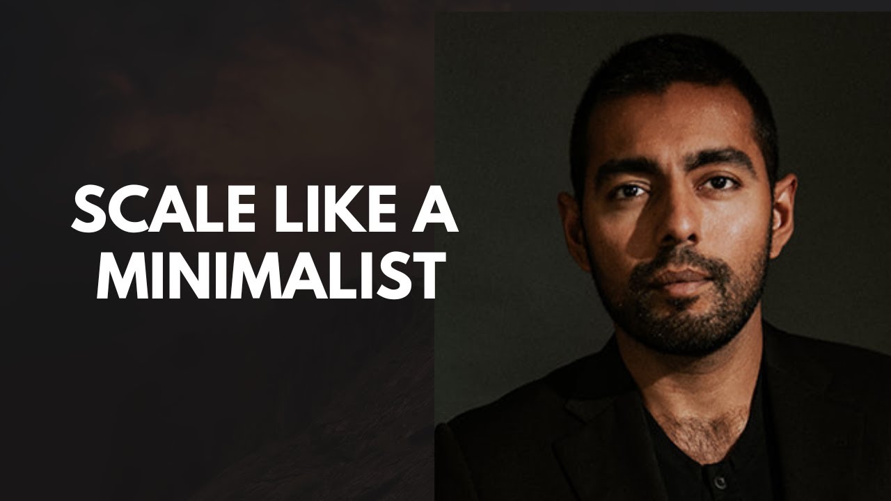 Scale like a minimalist (get more with less) - YouTube