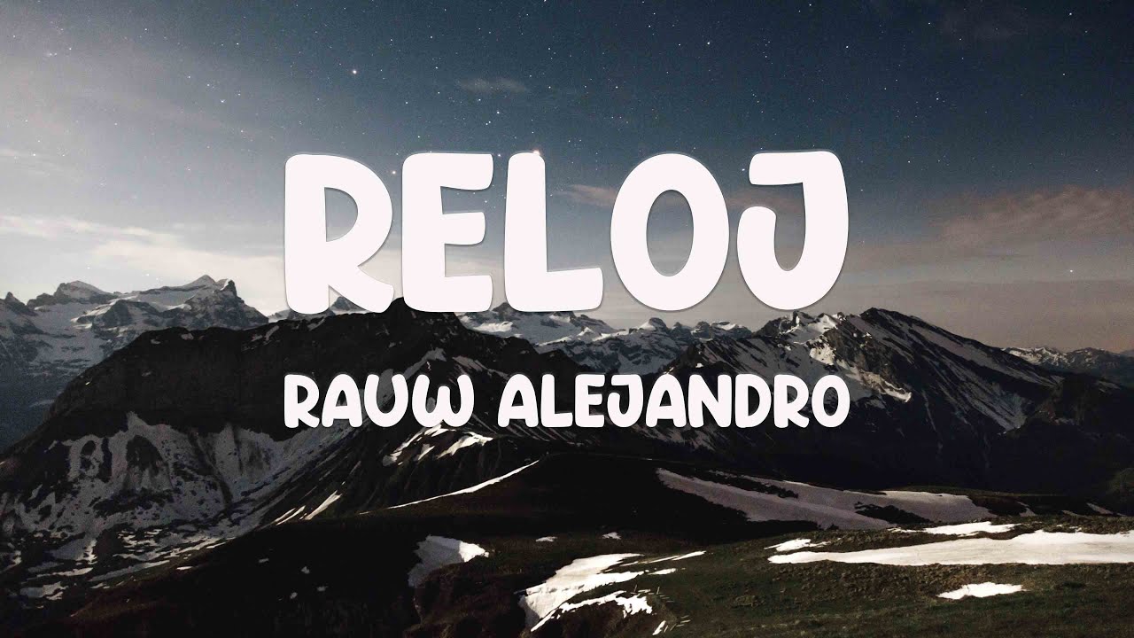 Reloj ft. Anuel AA - Rauw Alejandro [Lyrics Video] 💗 - YouTube