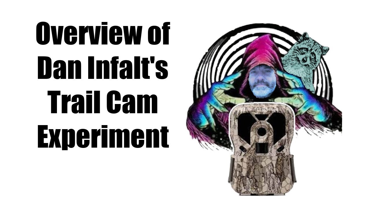 Dan Infalt's Trail Cam Experiment Overview - YouTube