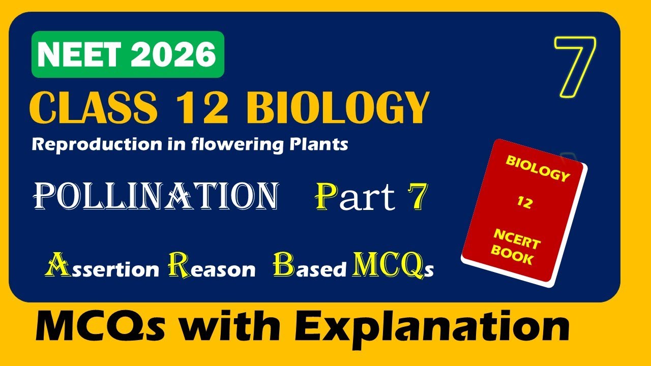NEET Biology | Pollination Assertion-Reason MCQs with Explanations ...