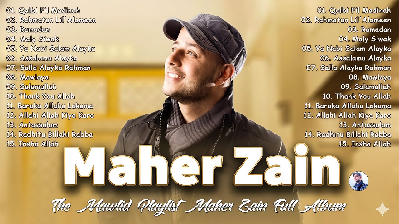 Maher Zain Full Album 2025 🌙 Best Islamic Songs Qalbi Fil Madinah, Ya ...