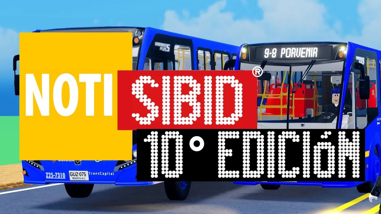 NotiSIBID 10° Edición | Bogotá SIBID Bus - YouTube