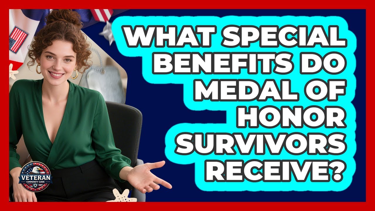 What Special Benefits Do Medal Of Honor Survivors Receive? - Veteran ...