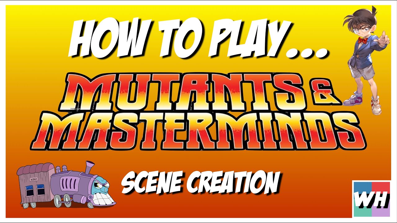 How to Play Mutants & Masterminds - Scene Creation - YouTube