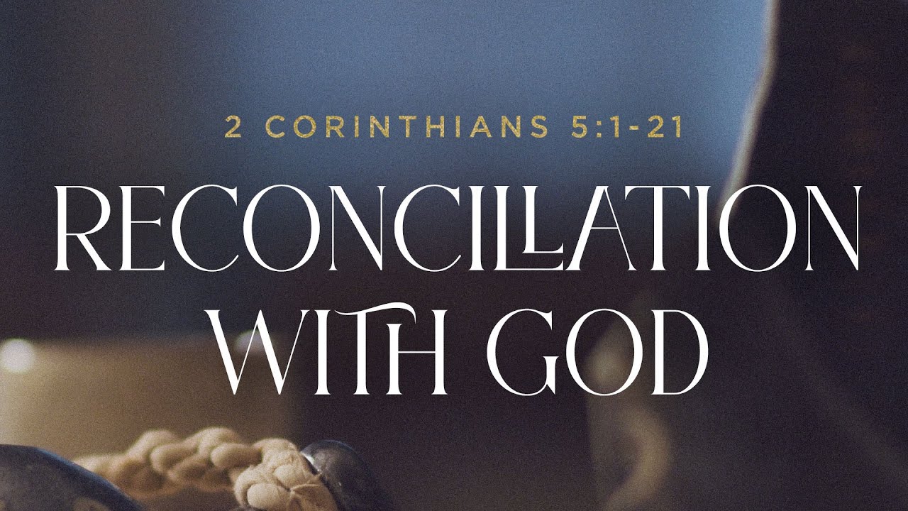 Week 5 2 Corinthians 5 1 21 YouTube Week 5 2 Corinthians 5 1 21 YouTube