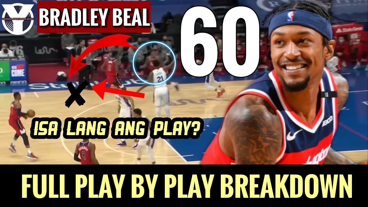 Bradley Beal 60 pts career high play by play breakdown! Isang play lang ...