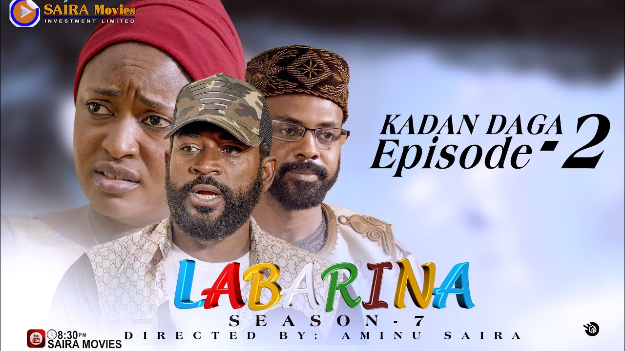 LABARINA SEASON 7 EPISODE 2 KADAN DAGA NA RANAR JUMA’A - YouTube