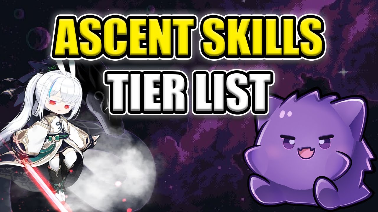 The OBJECTIVELY CORRECT Ascent Skills Tier List For MapleStory! - YouTube