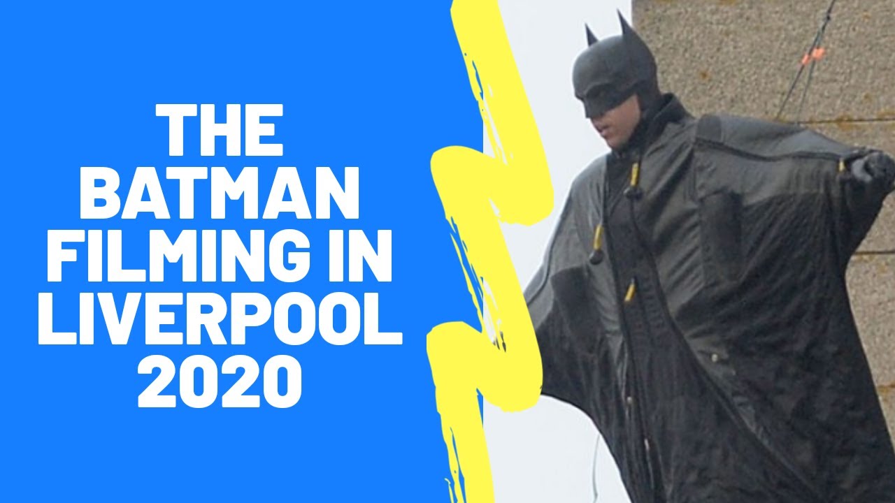 THE BATMAN - FILMING IN LIVERPOOL OCTOBER 2020 - YouTube