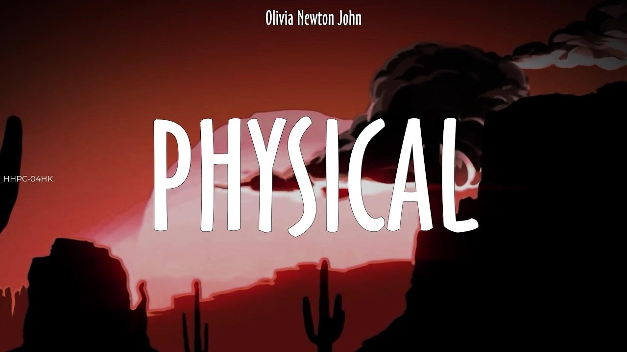 Olivia Newton John ~ Physical # lyrics - YouTube