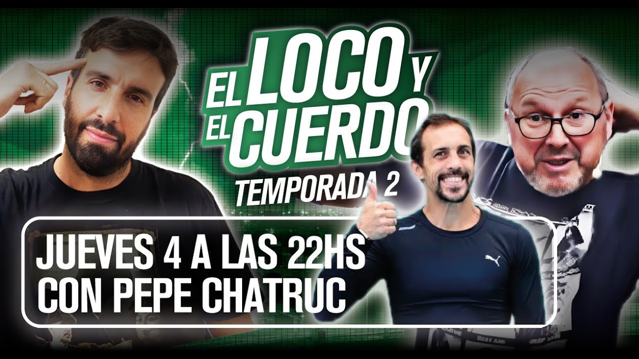 EL LOCO Y EL CUERDO - Episodio 60 (con Pepe Chatruc) - YouTube